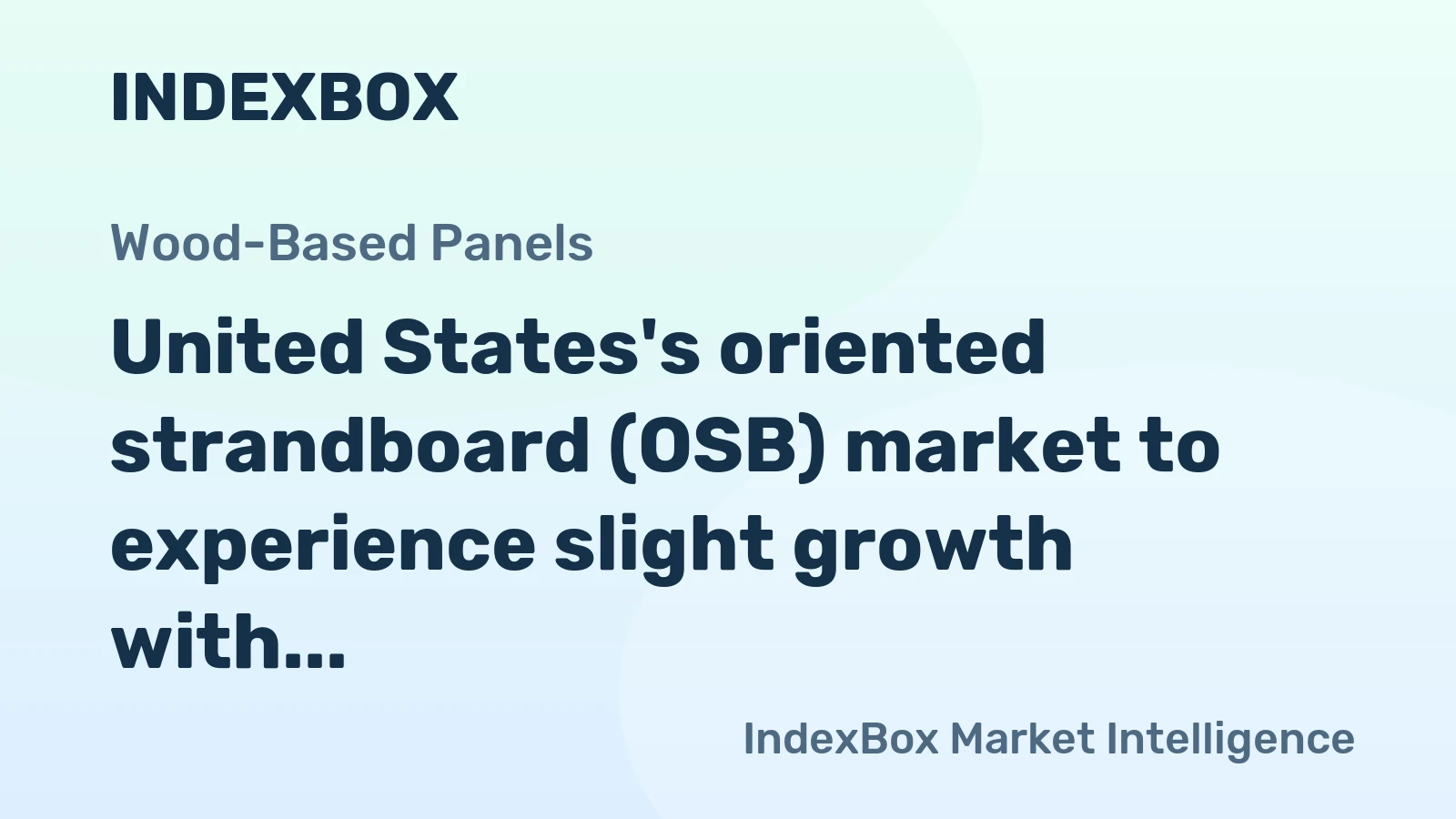 United States's oriented strandboard (OSB) market to experience slight growth with a projected CAGR of +0.5% through 2035