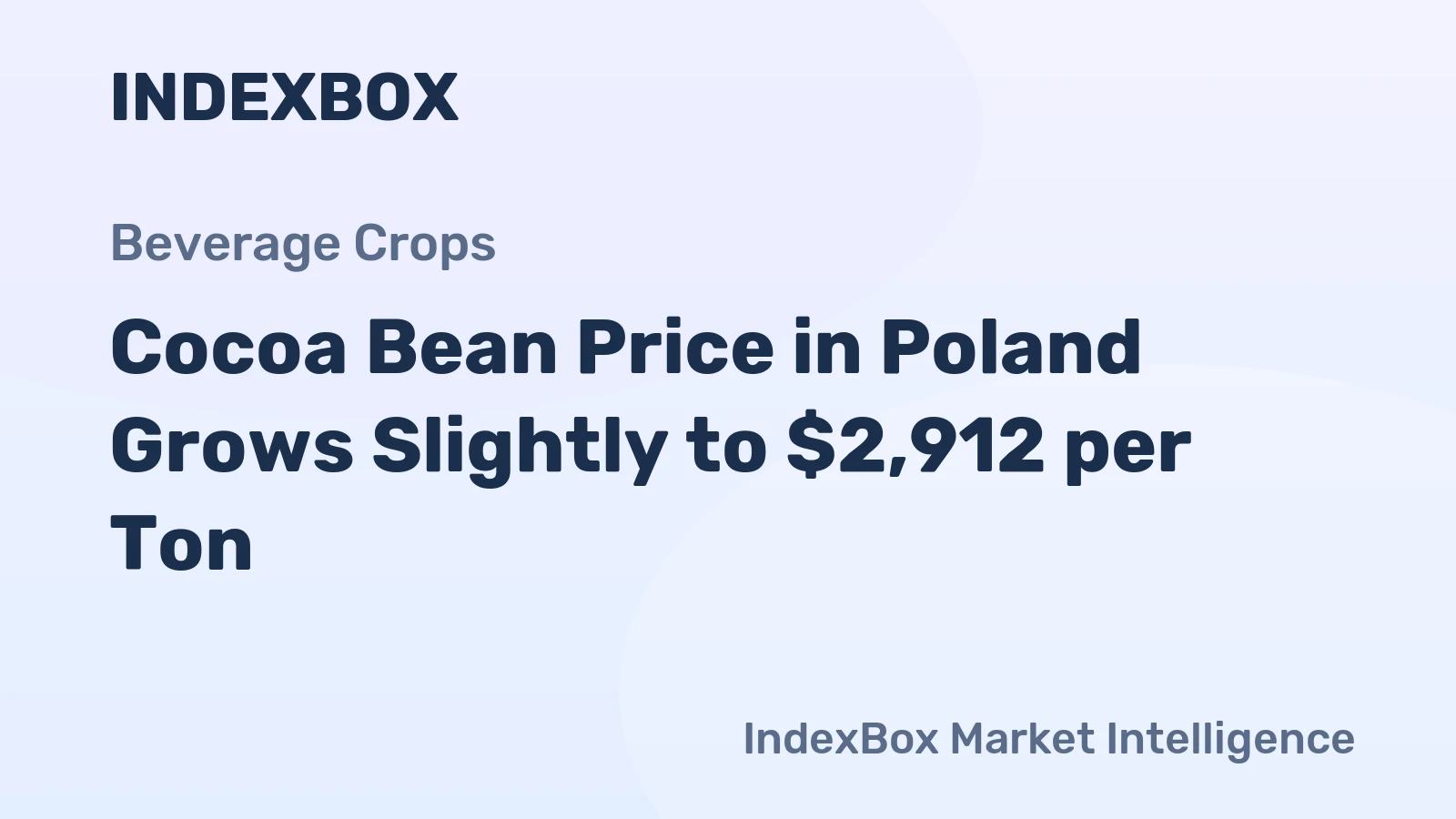 Cocoa Bean Price in Poland Grows Slightly to $2,912 per Ton