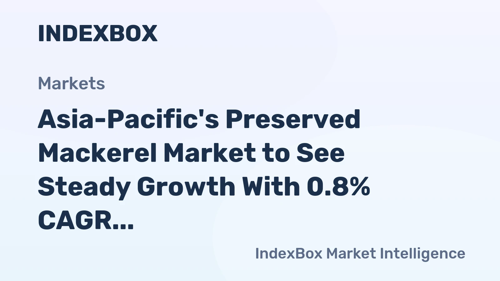 Asia-Pacific's Preserved Mackerel Market to See Steady Growth With 0.8% CAGR Through 2035