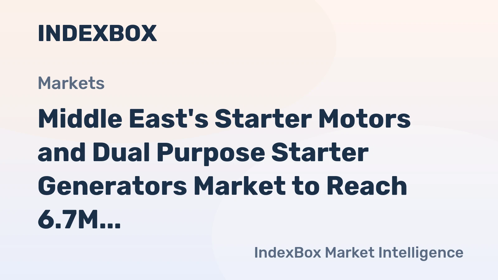 Middle East's Starter Motors and Dual Purpose Starter Generators Market to Reach 6.7M Units and $339M by 2035