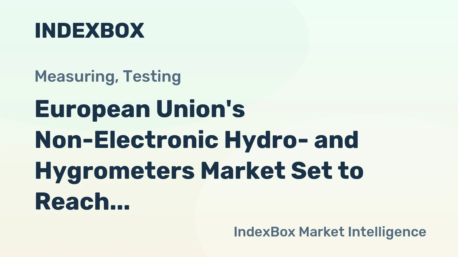European Union's Non-Electronic Hydro- and Hygrometers Market Set to Reach 11 Million Units and $51.5 Billion by 2035