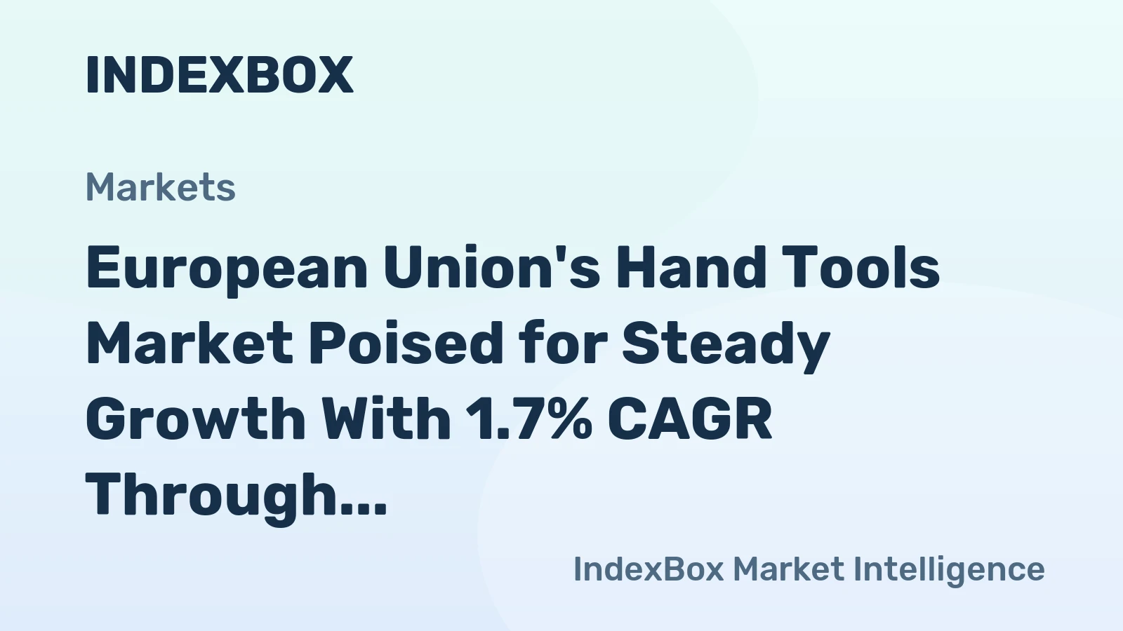 European Union's Hand Tools Market Poised for Steady Growth With 1.7% CAGR Through 2035