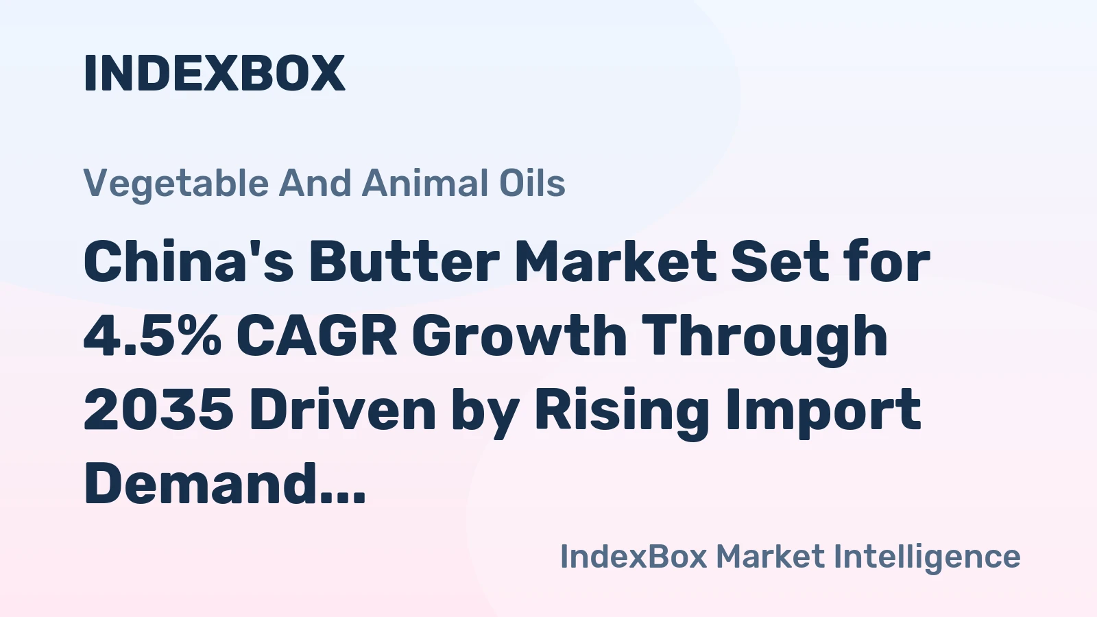 China's Butter Market Set for 4.5% CAGR Growth Through 2035 Driven by Rising Import Demand