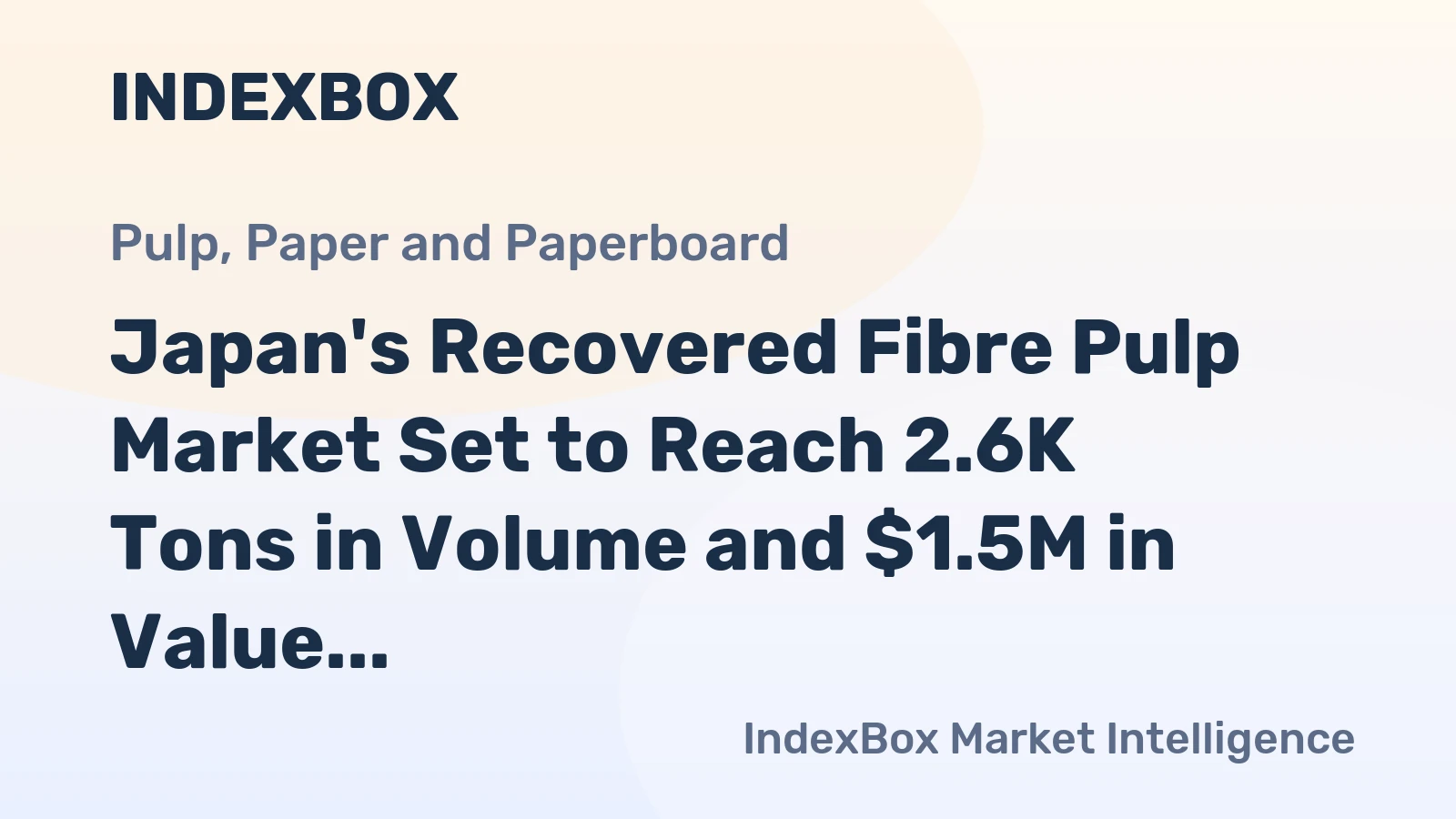Japan's Recovered Fibre Pulp Market Set to Reach 2.6K Tons in Volume and $1.5M in Value Despite Recent Consumption Collapse
