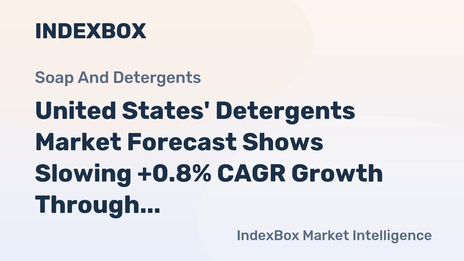 United States' Detergents Market Forecast Shows Slowing +0.8% CAGR Growth Through 2035