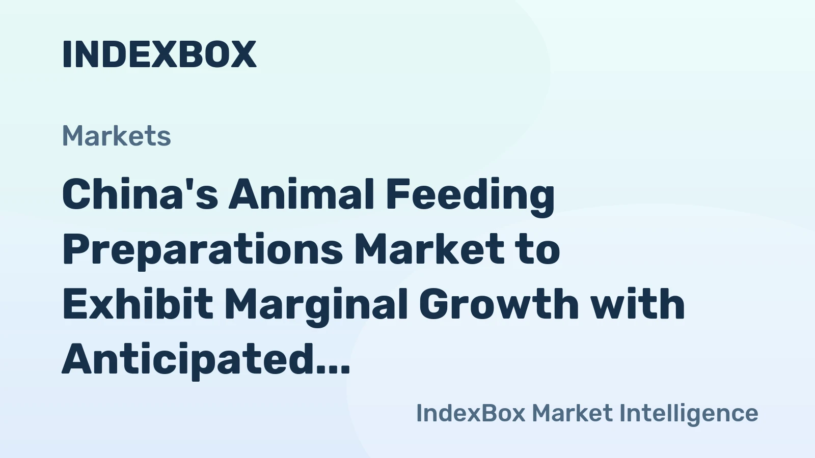 China's Animal Feeding Preparations Market to Exhibit Marginal Growth with Anticipated CAGR of +0.1% from 2024 to 2035