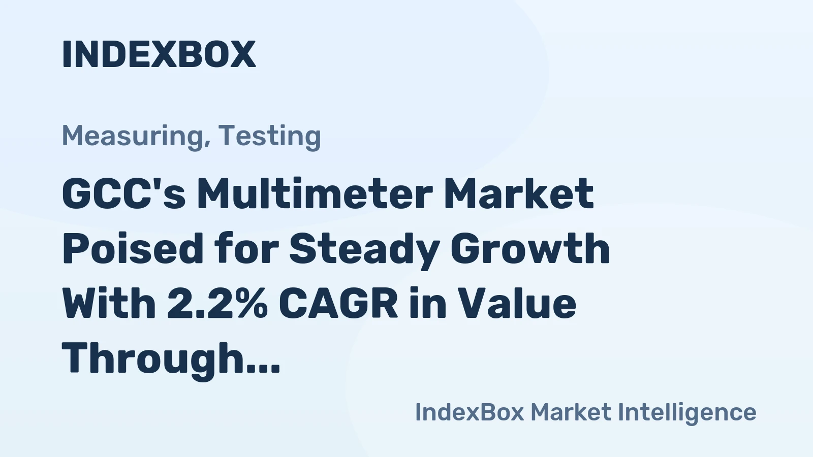 GCC's Multimeter Market Poised for Steady Growth With 2.2% CAGR in Value Through 2035
