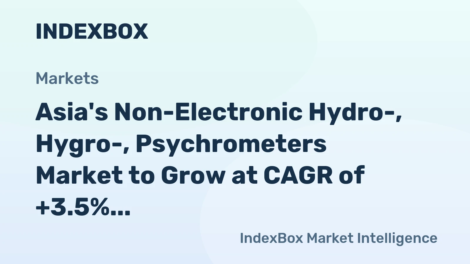 Asia's Non-Electronic Hydro-, Hygro-, Psychrometers Market to Grow at CAGR of +3.5% until 2035