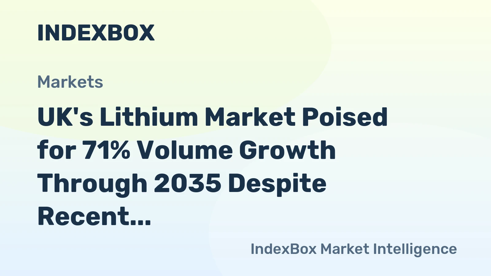 UK's Lithium Market Poised for 71% Volume Growth Through 2035 Despite Recent Contraction