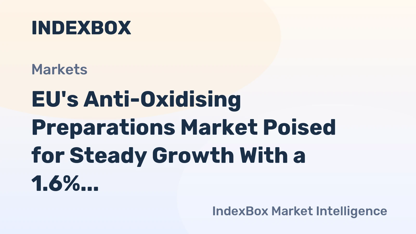 EU's Anti-Oxidising Preparations Market Poised for Steady Growth With a 1.6% CAGR Through 2035