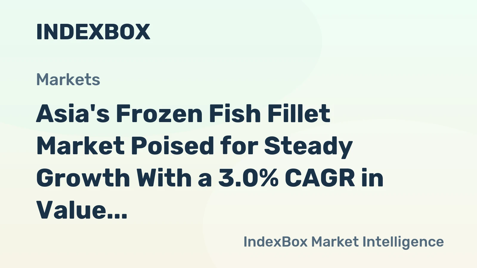 Asia's Frozen Fish Fillet Market Poised for Steady Growth With a 3.0% CAGR in Value