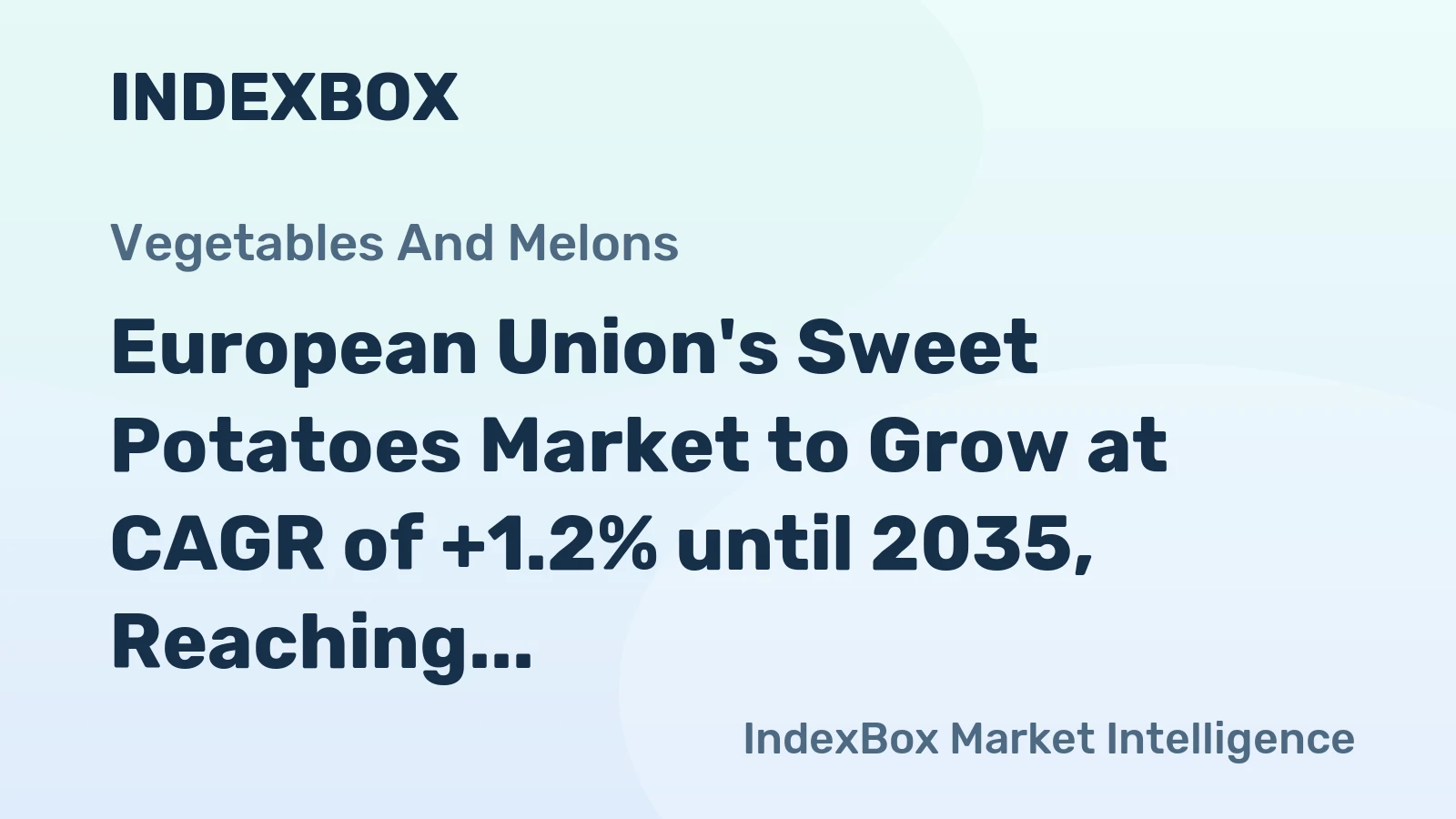 European Union's Sweet Potatoes Market to Grow at CAGR of +1.2% until 2035, Reaching $456M in Value