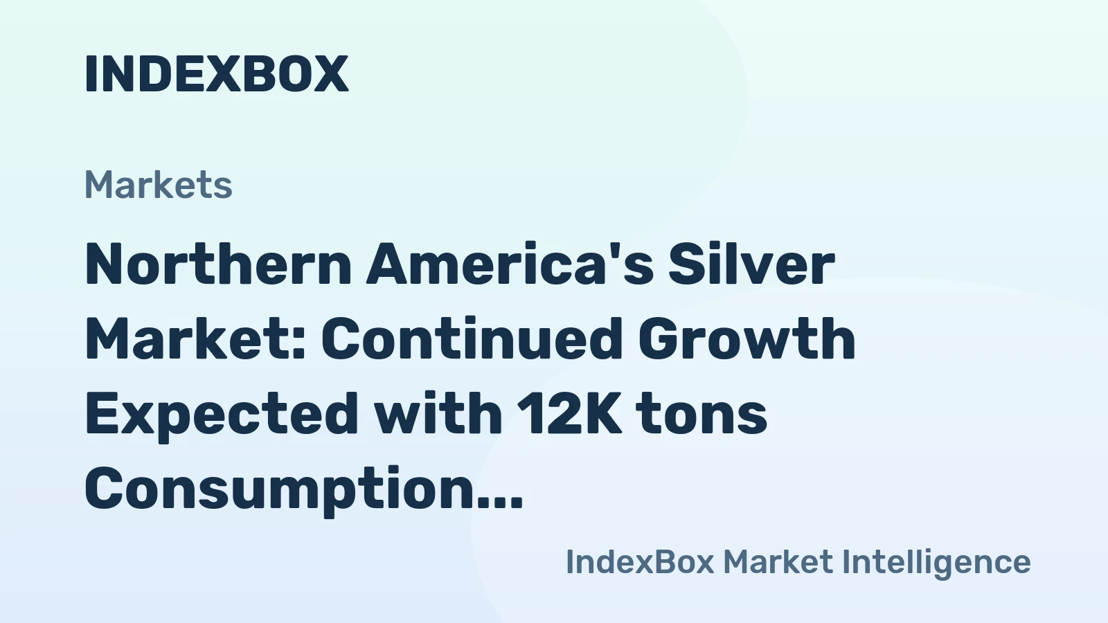 Northern America's Silver Market: Continued Growth Expected with 12K tons Consumption and $9.5B Market Value by 2035