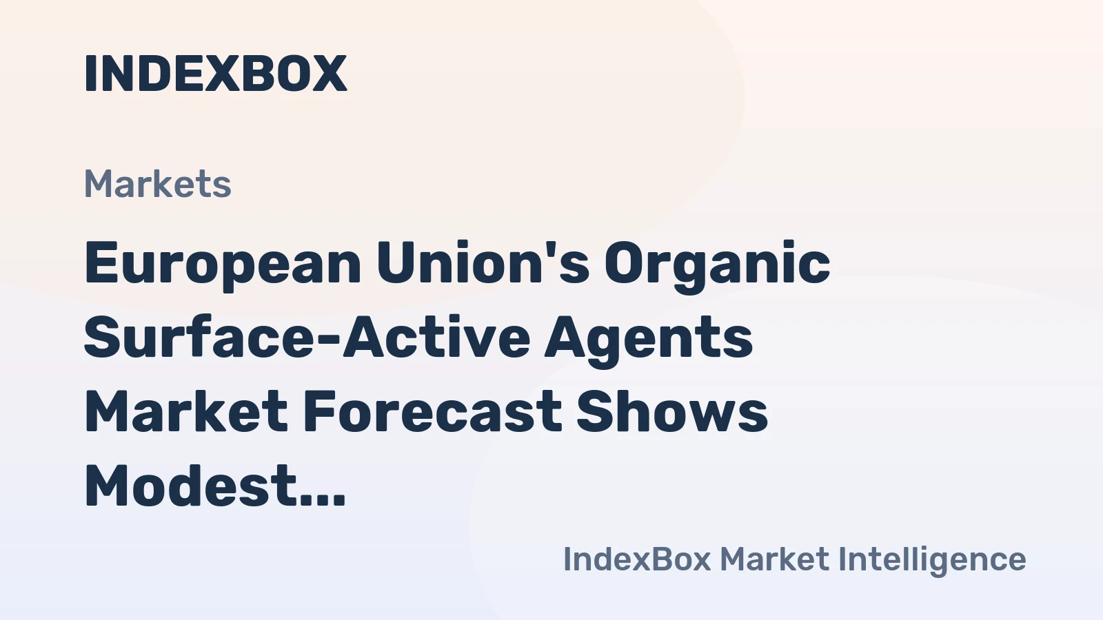 European Union's Organic Surface-Active Agents Market Forecast Shows Modest 0.3% CAGR Volume Growth Through 2035