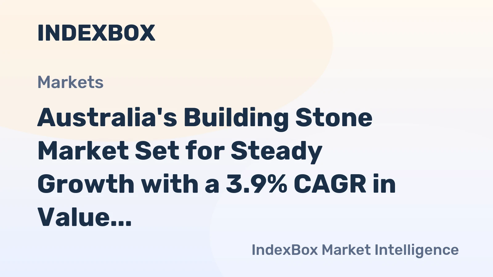 Australia's Building Stone Market Set for Steady Growth with a 3.9% CAGR in Value
