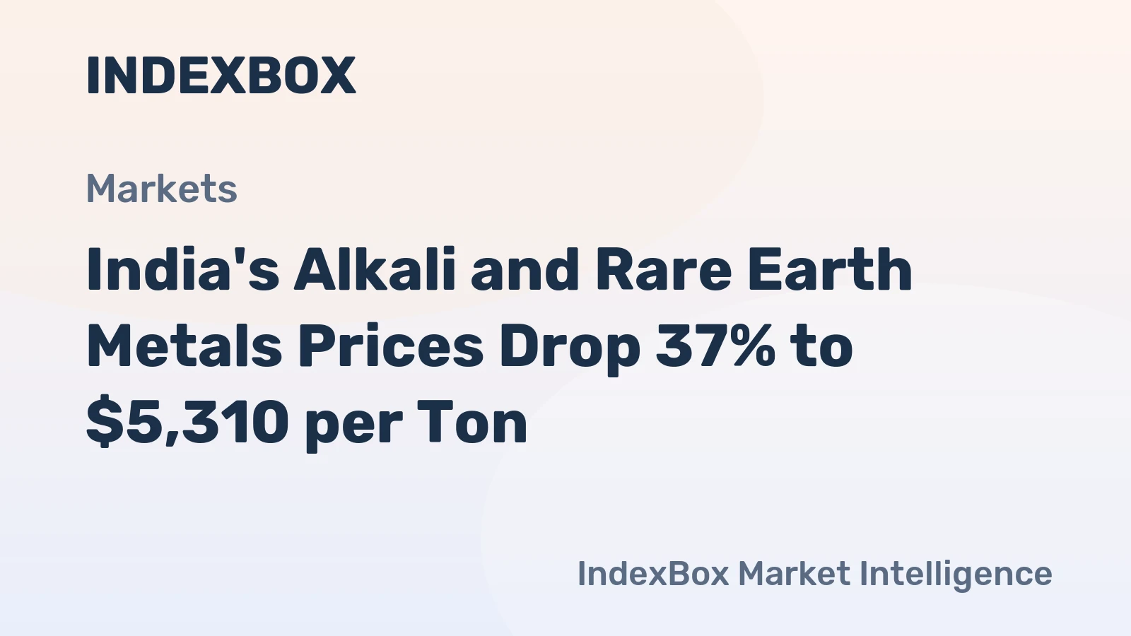 India's Alkali and Rare Earth Metals Prices Drop 37% to $5,310 per Ton