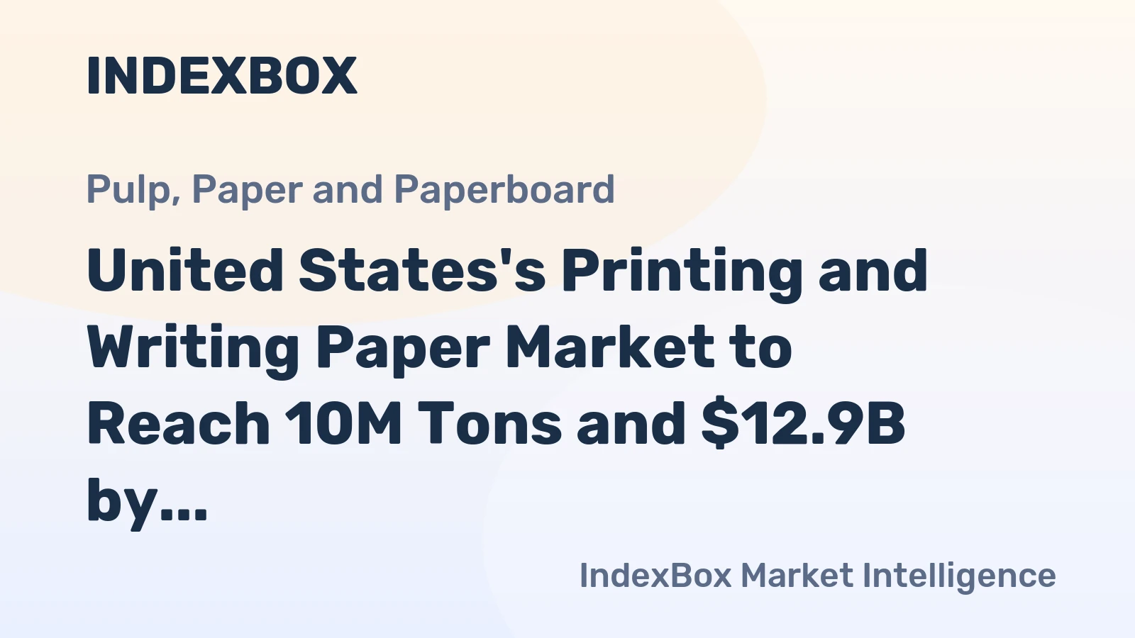 United States's Printing and Writing Paper Market to Reach 10M Tons and $12.9B by 2035