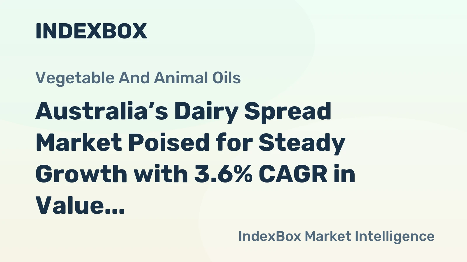 Australia’s Dairy Spread Market Poised for Steady Growth with 3.6% CAGR in Value