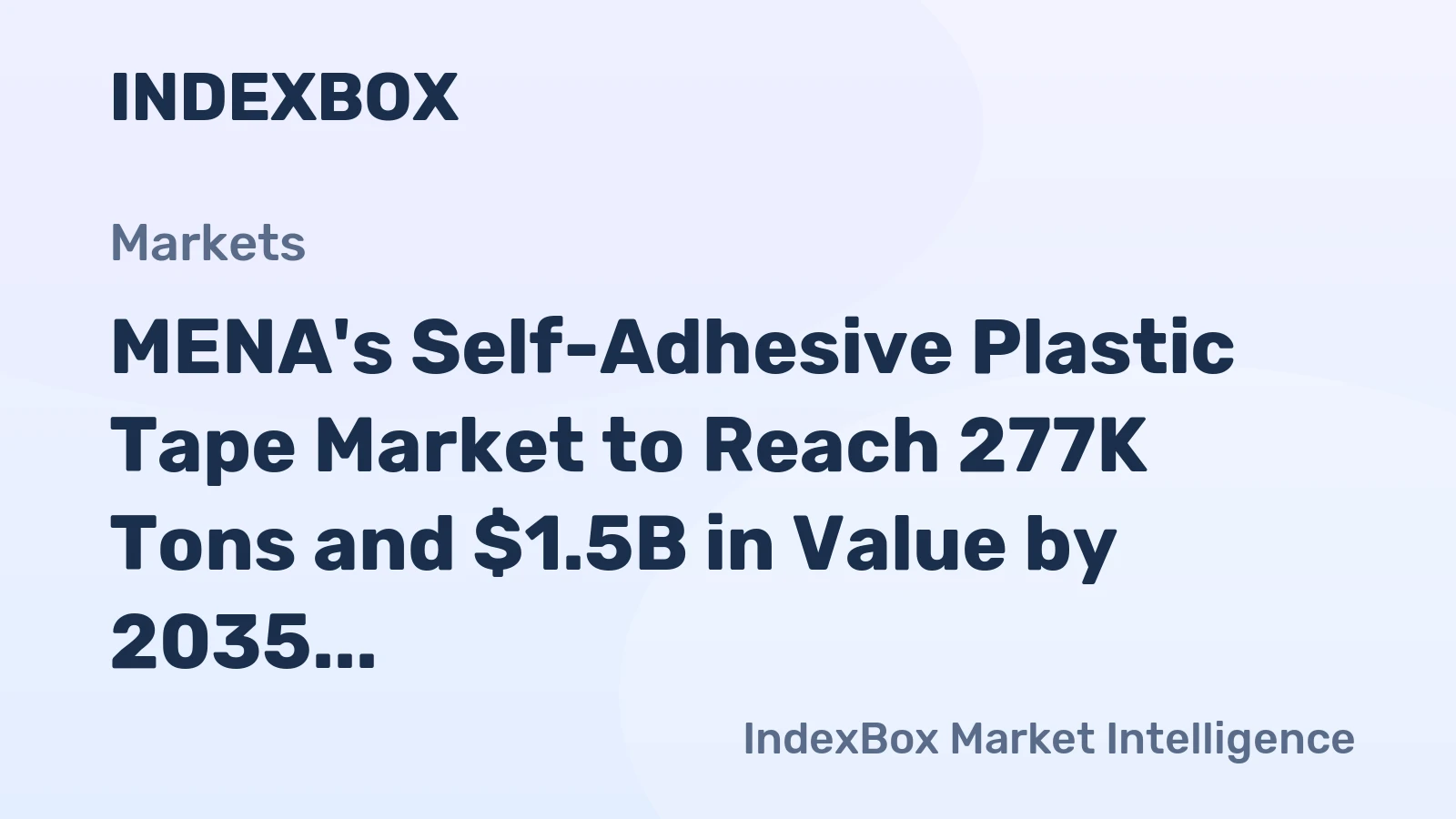 MENA's Self-Adhesive Plastic Tape Market to Reach 277K Tons and $1.5B in Value by 2035