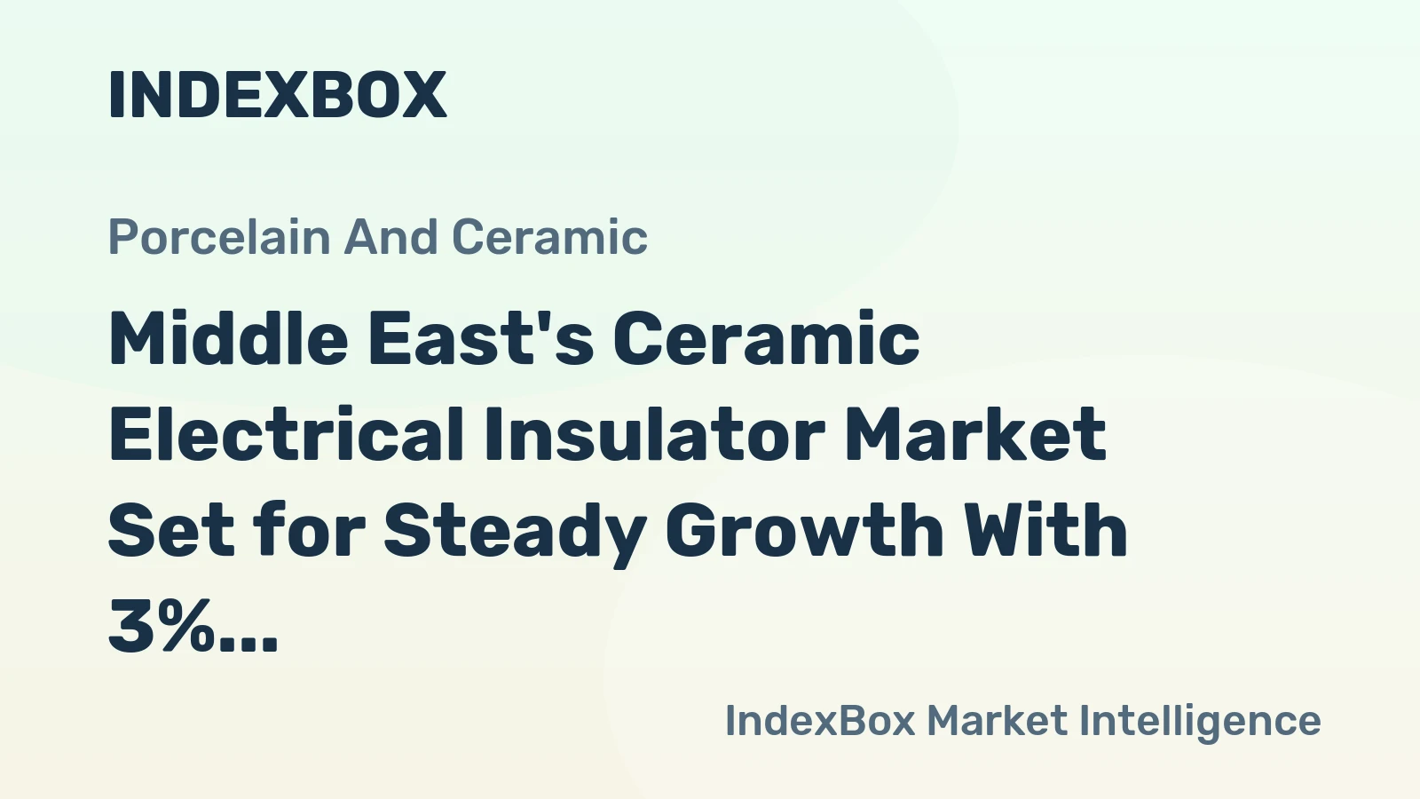 Middle East's Ceramic Electrical Insulator Market Set for Steady Growth With 3% CAGR Through 2035