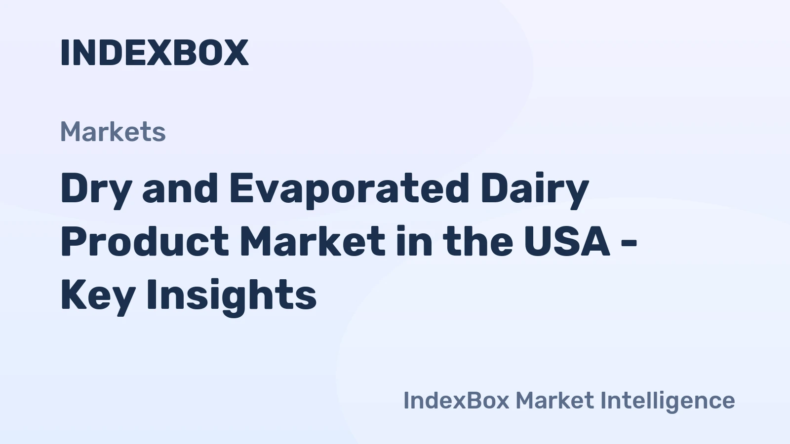Dry and Evaporated Dairy Product Market in the USA - Key Insights