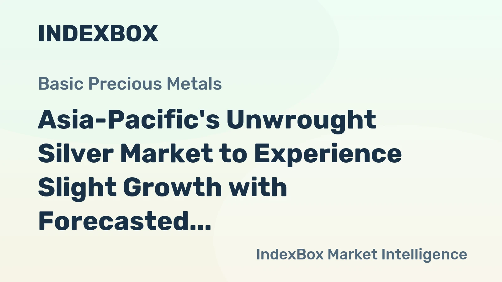 Asia-Pacific's Unwrought Silver Market to Experience Slight Growth with Forecasted CAGR of +0.6% from 2024 to 2035