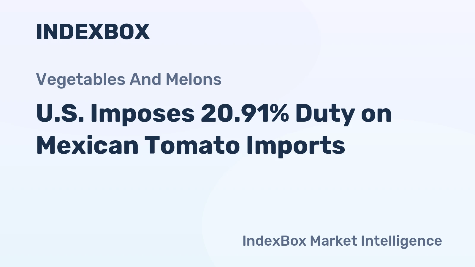 U.S. Imposes 20.91% Duty on Mexican Tomato Imports
