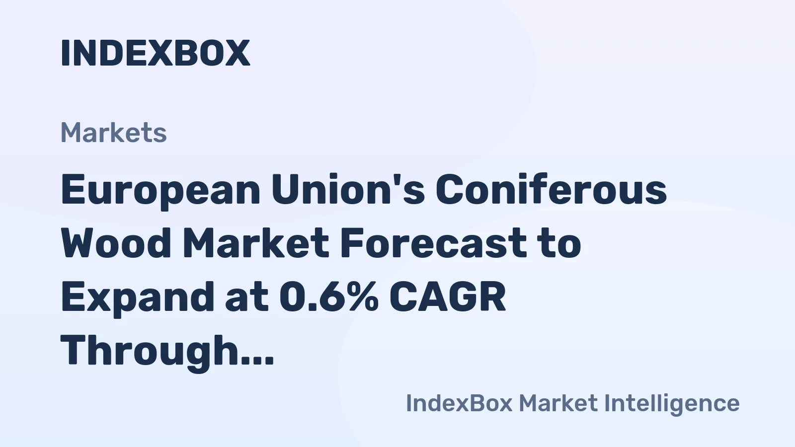 European Union's Coniferous Wood Market Forecast to Expand at 0.6% CAGR Through 2035