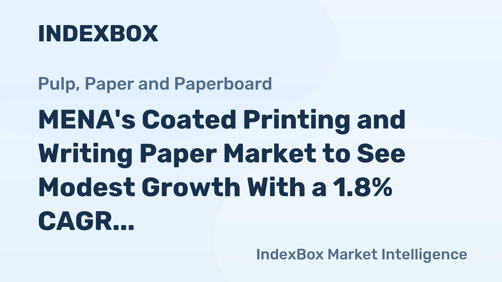 MENA's Coated Printing and Writing Paper Market to See Modest Growth With a 1.8% CAGR in Value