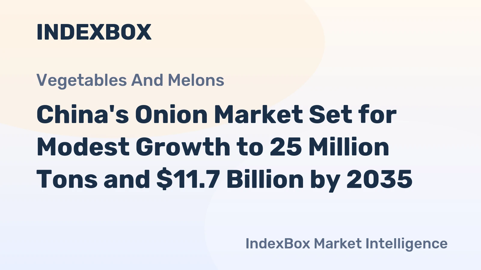 China's Onion Market Set for Modest Growth to 25 Million Tons and $11.7 Billion by 2035