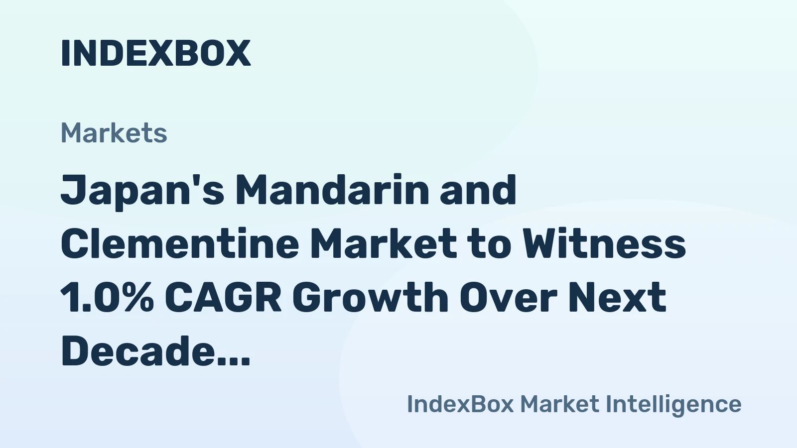 Japan's Mandarin and Clementine Market to Witness 1.0% CAGR Growth Over Next Decade