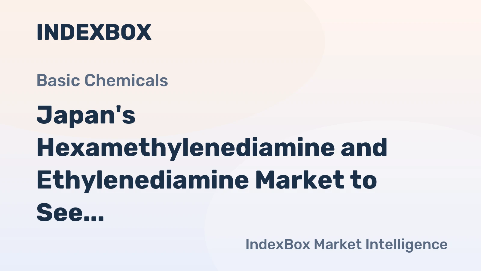 Japan's Hexamethylenediamine and Ethylenediamine Market to See Slight Growth with +0.4% CAGR over Next Decade