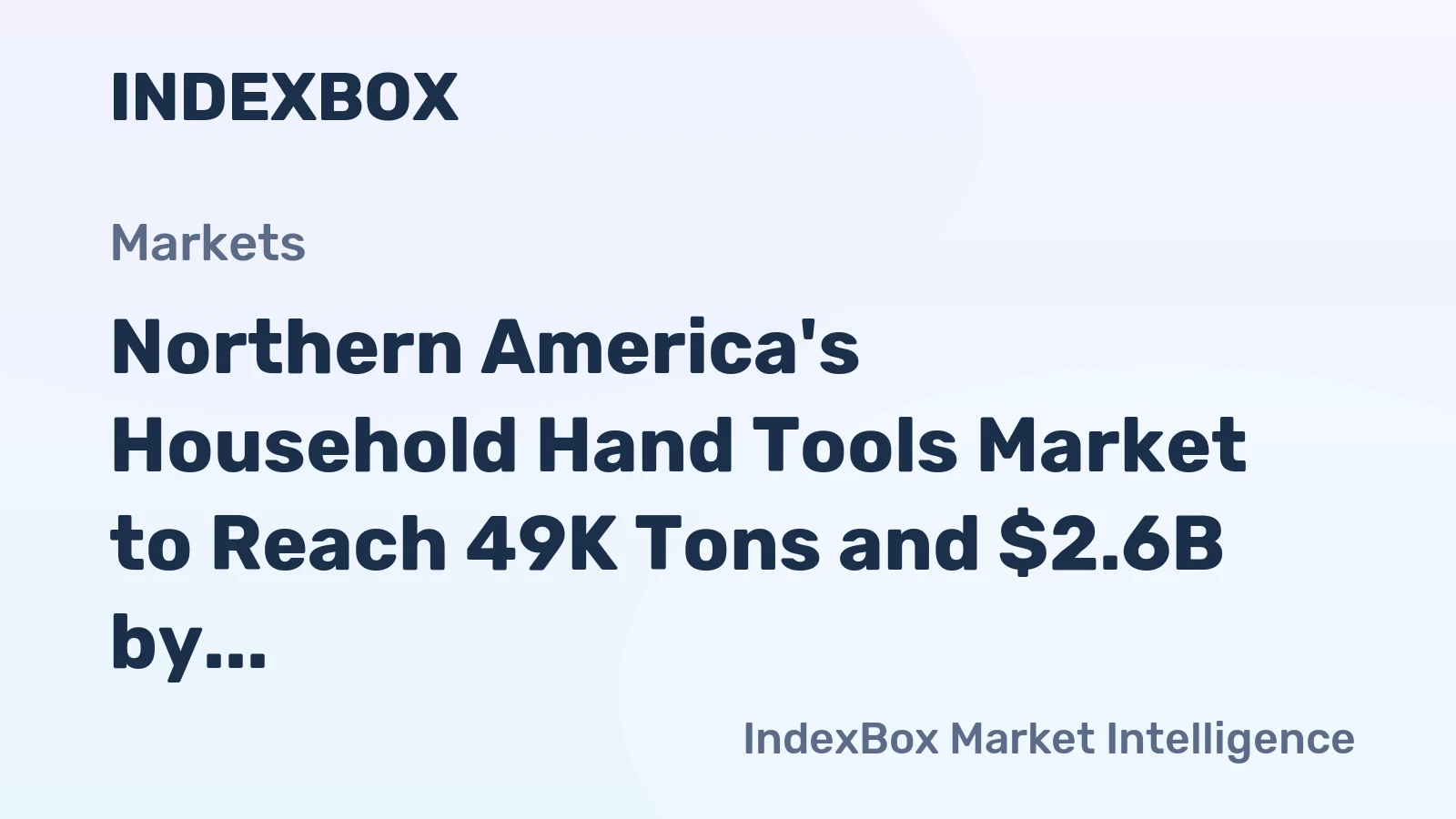 Northern America's Household Hand Tools Market to Reach 49K Tons and $2.6B by 2035