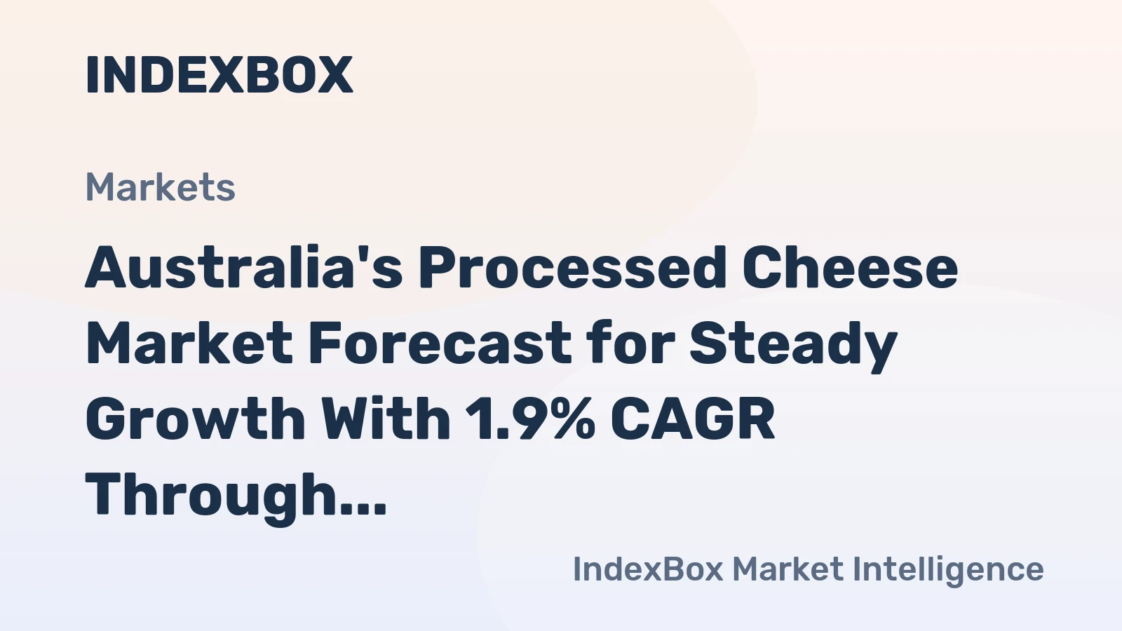 Australia's Processed Cheese Market Forecast for Steady Growth With 1.9% CAGR Through 2035