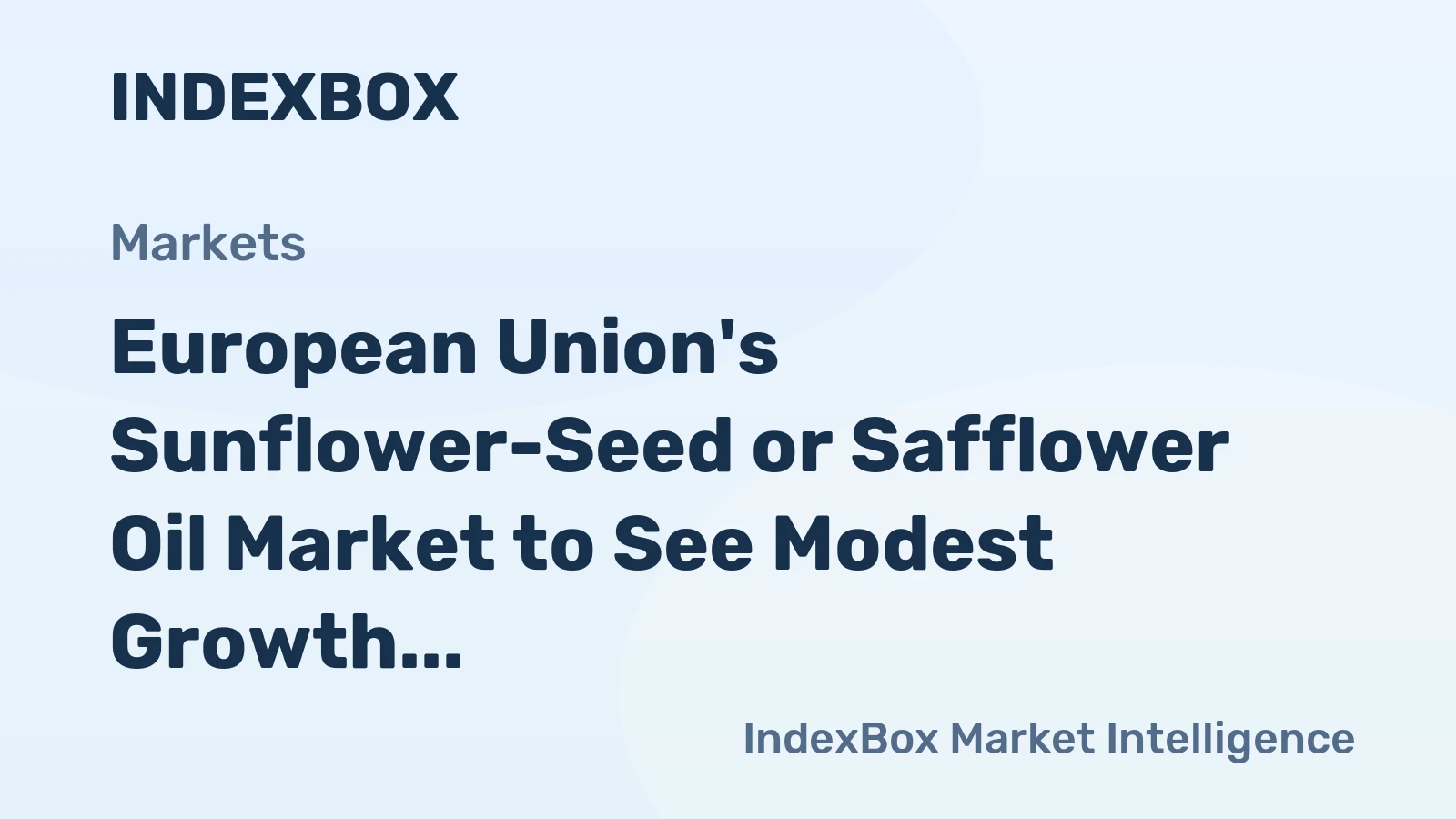 European Union's Sunflower-Seed or Safflower Oil Market to See Modest Growth with +1.8% CAGR