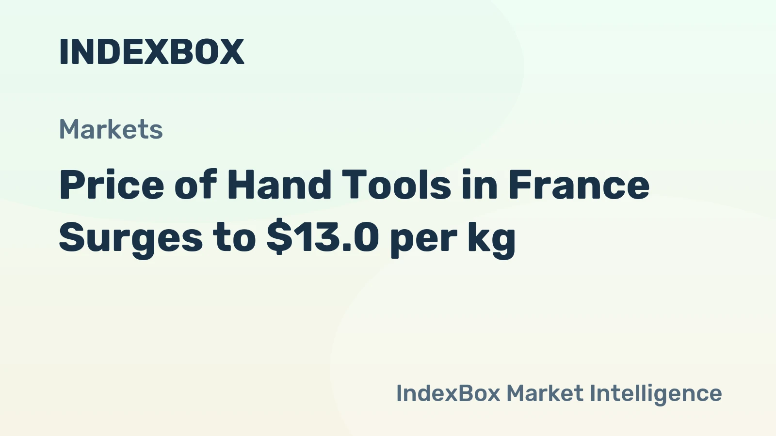 Price of Hand Tools in France Surges to $13.0 per kg