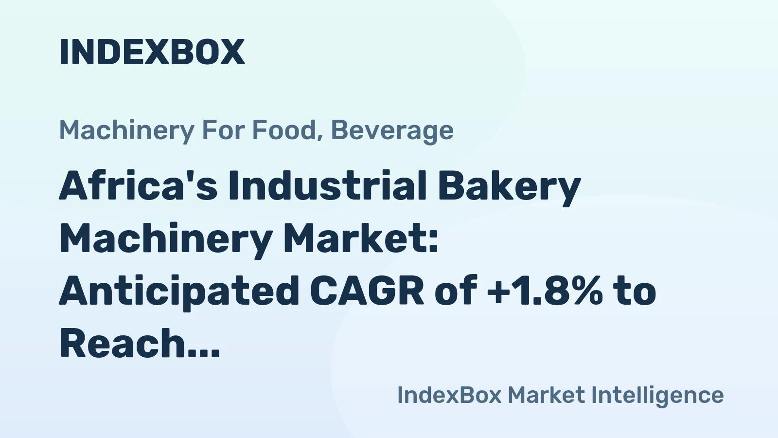Africa's Industrial Bakery Machinery Market: Anticipated CAGR of +1.8% to Reach 80K Units by 2035