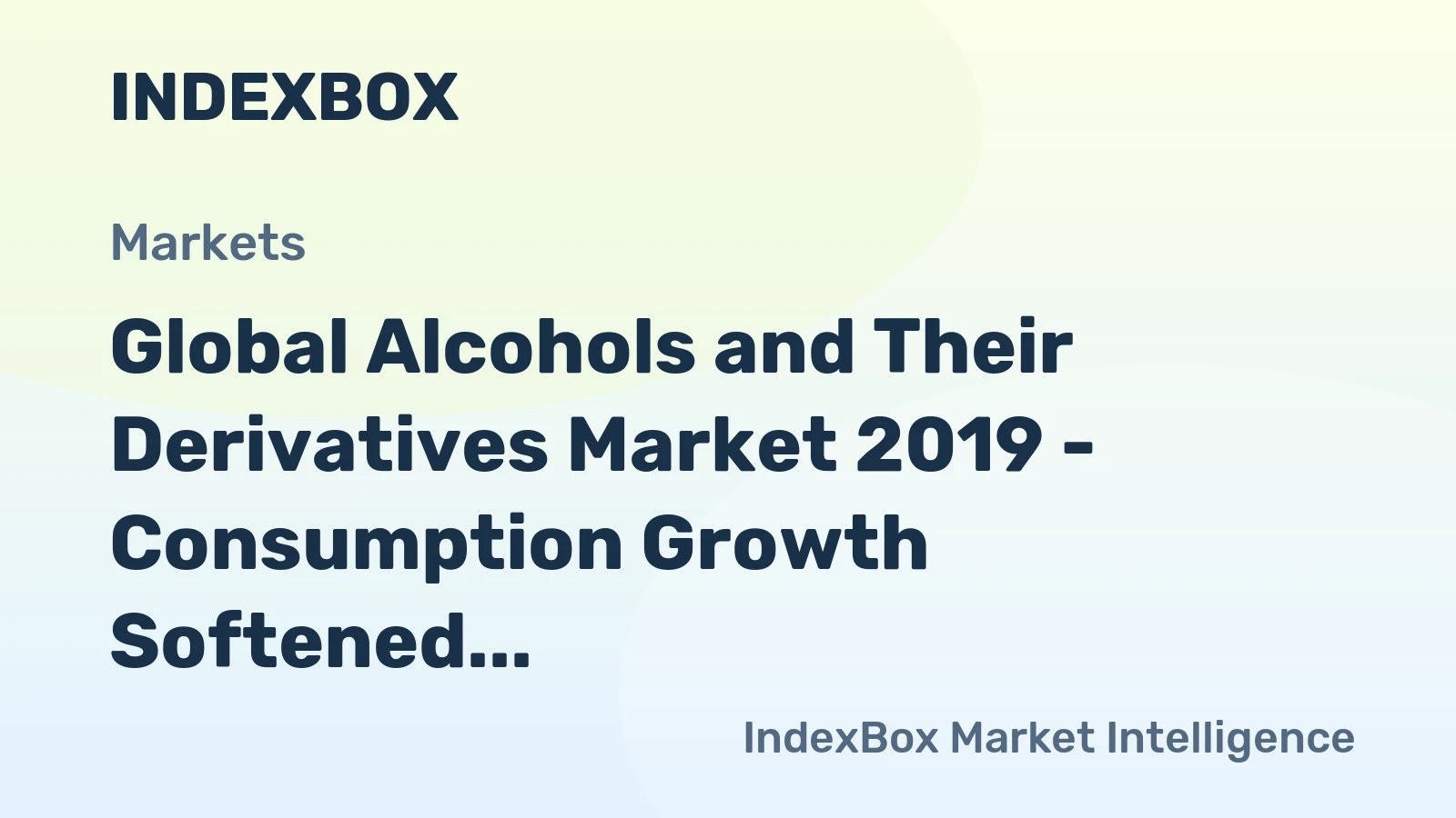 Global Alcohols and Their Derivatives Market 2019 - Consumption Growth Softened, Hampered by Weaker Market in China