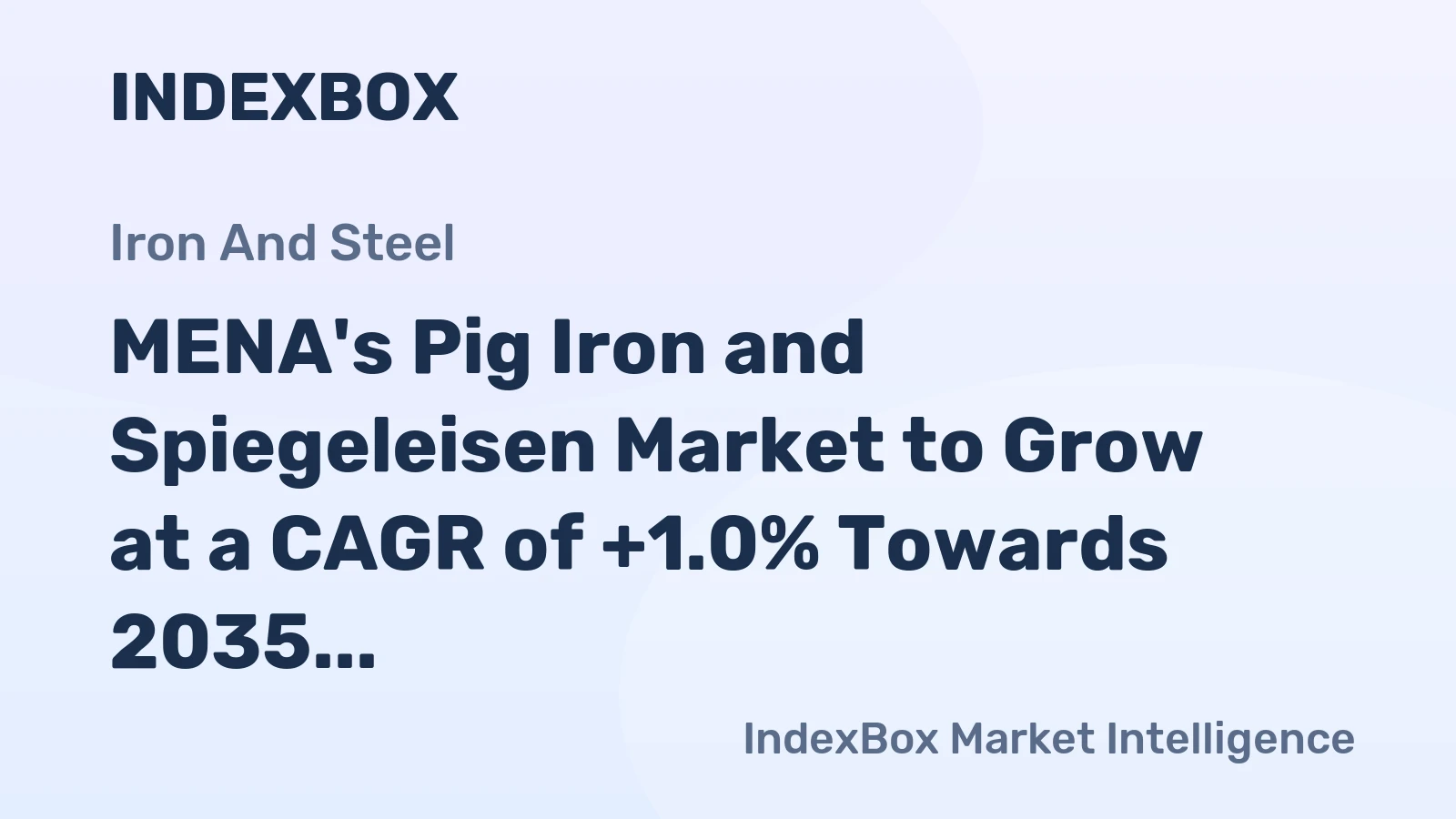 MENA's Pig Iron and Spiegeleisen Market to Grow at a CAGR of +1.0% Towards 2035