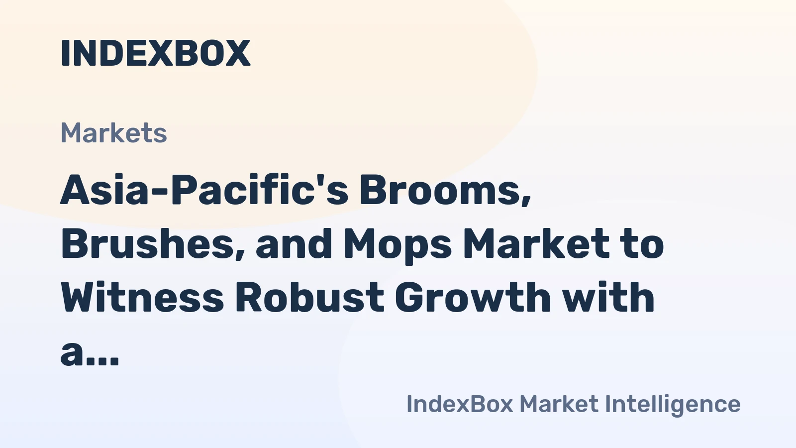 Asia-Pacific's Brooms, Brushes, and Mops Market to Witness Robust Growth with a CAGR of +4.7% from 2024 to 2035