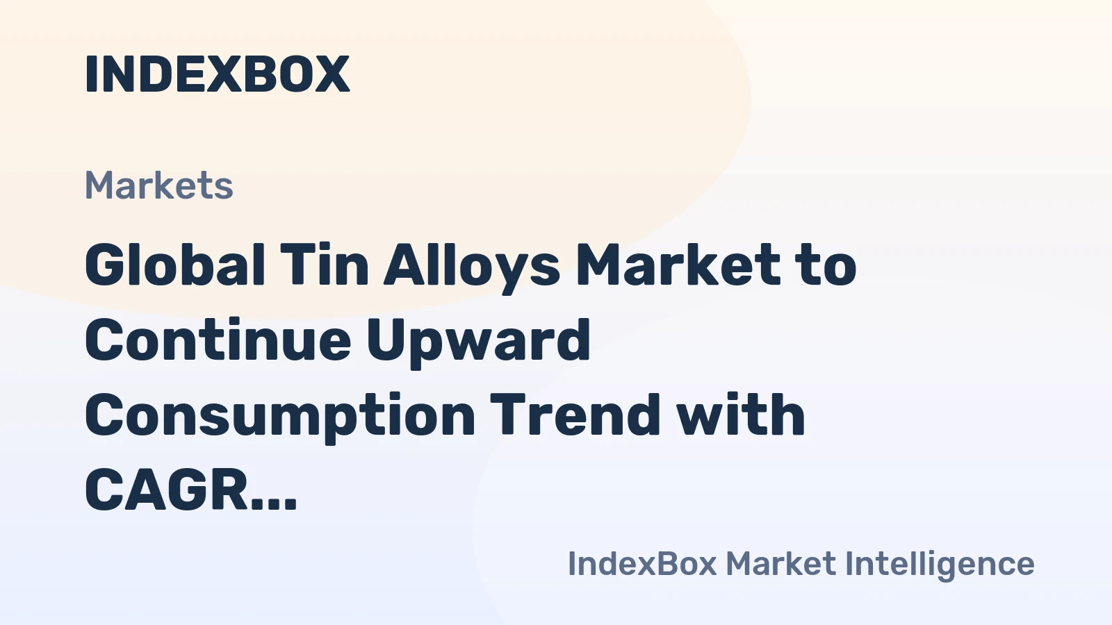 Global Tin Alloys Market to Continue Upward Consumption Trend with CAGR of +0.9% through 2035