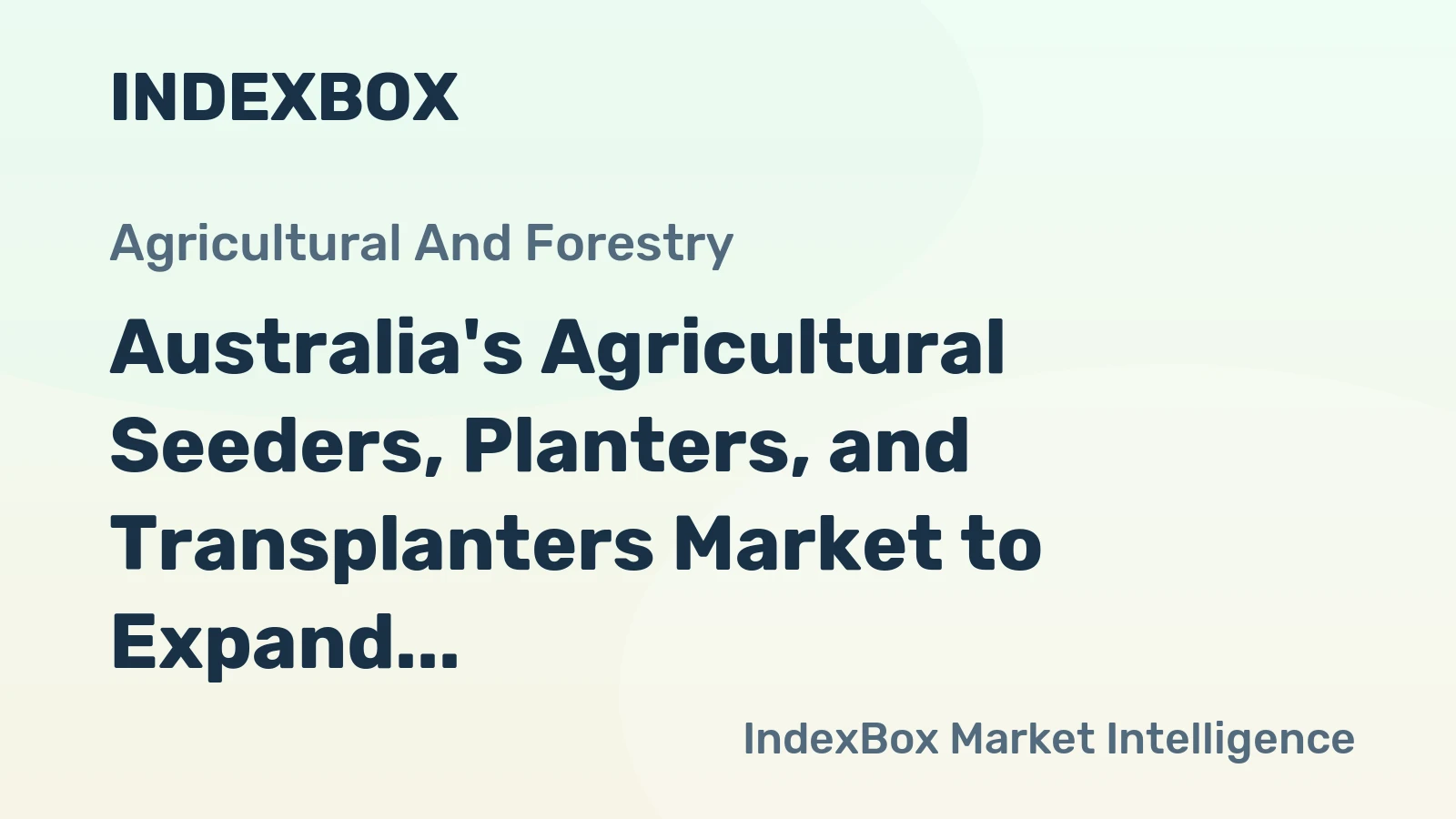 Australia's Agricultural Seeders, Planters, and Transplanters Market to Expand with Anticipated CAGR of +0.3% Over Next Decade