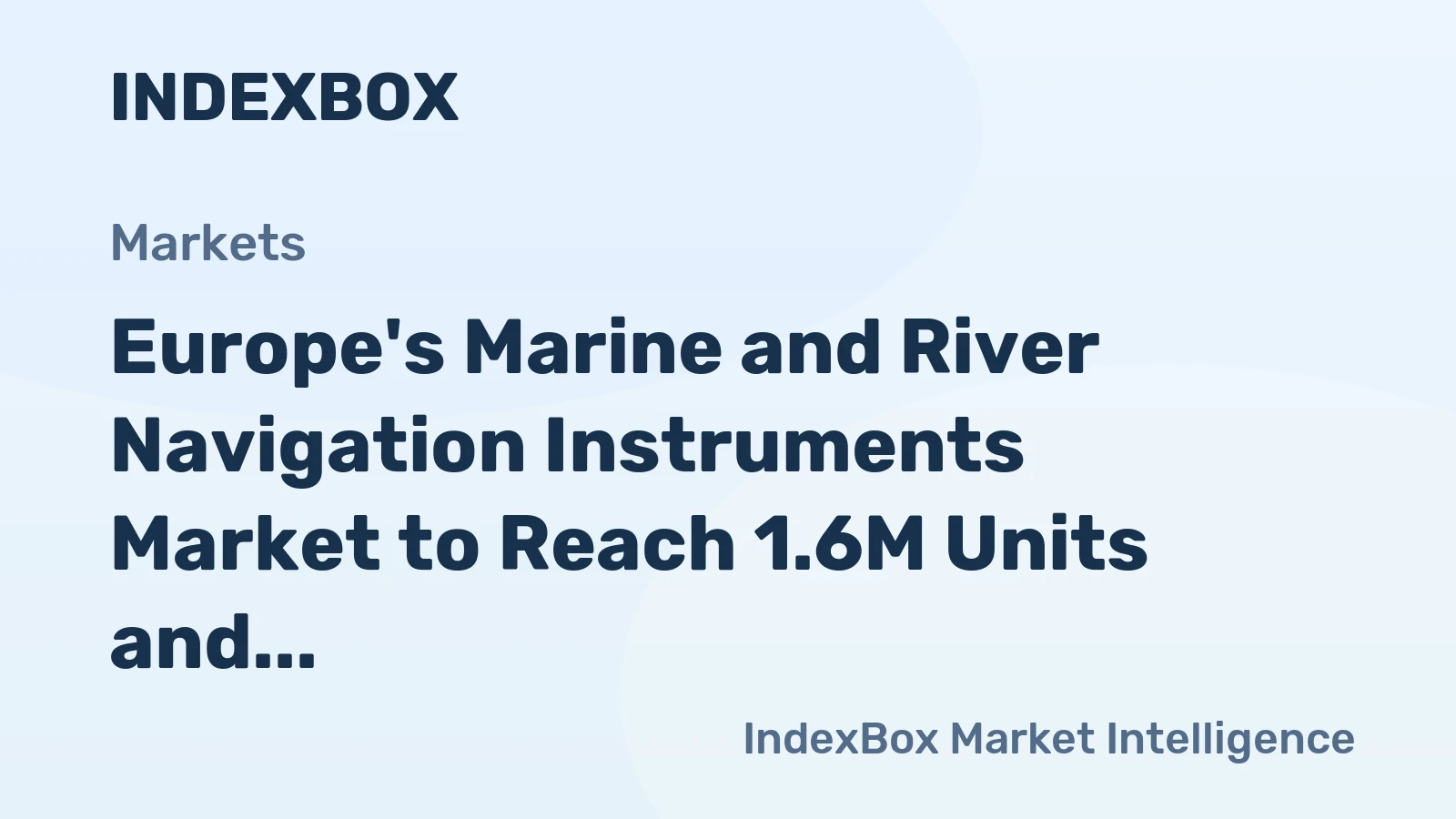 Europe's Marine and River Navigation Instruments Market to Reach 1.6M Units and $8.2B by 2035