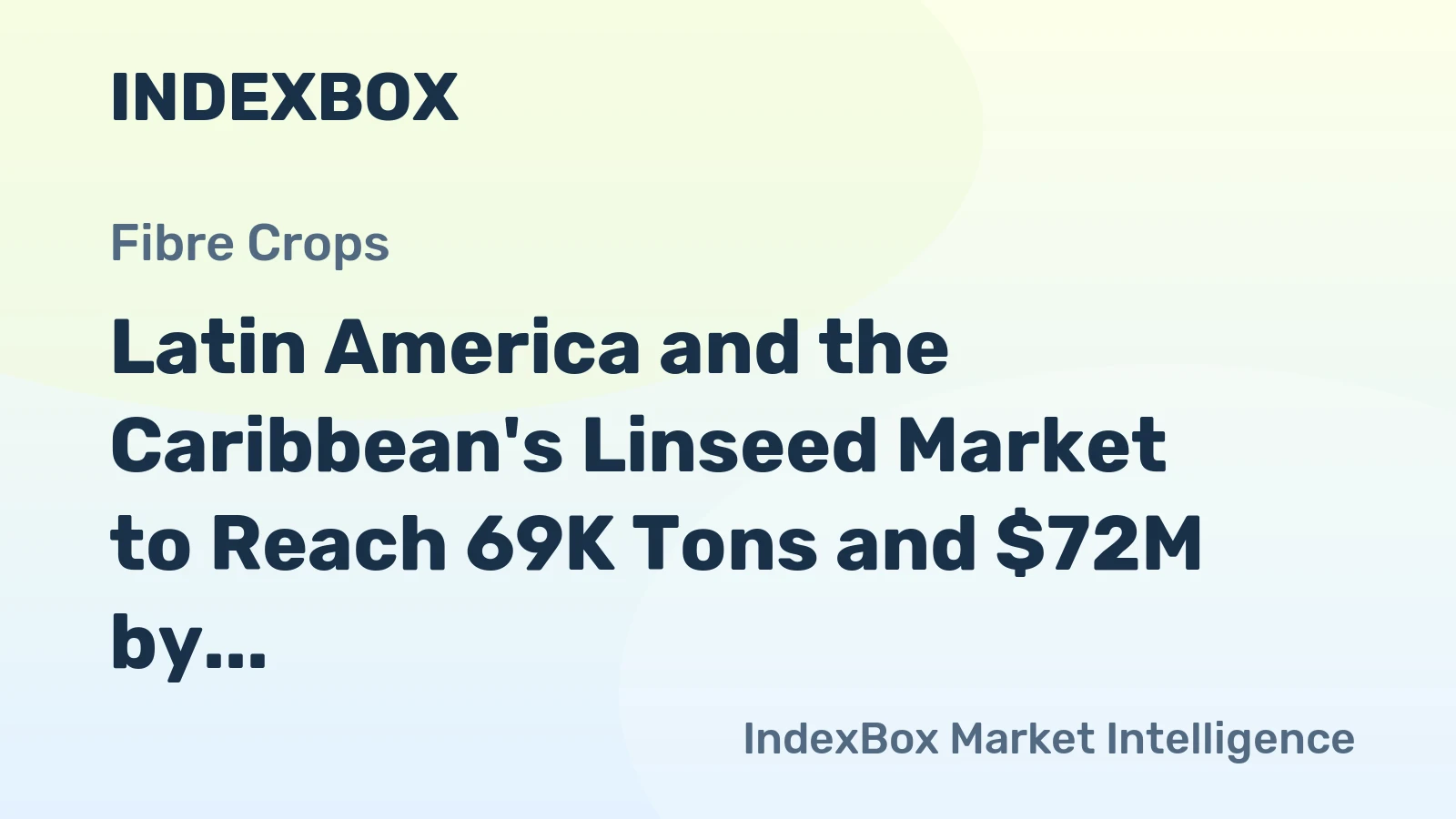 Latin America and the Caribbean's Linseed Market to Reach 69K Tons and $72M by 2035