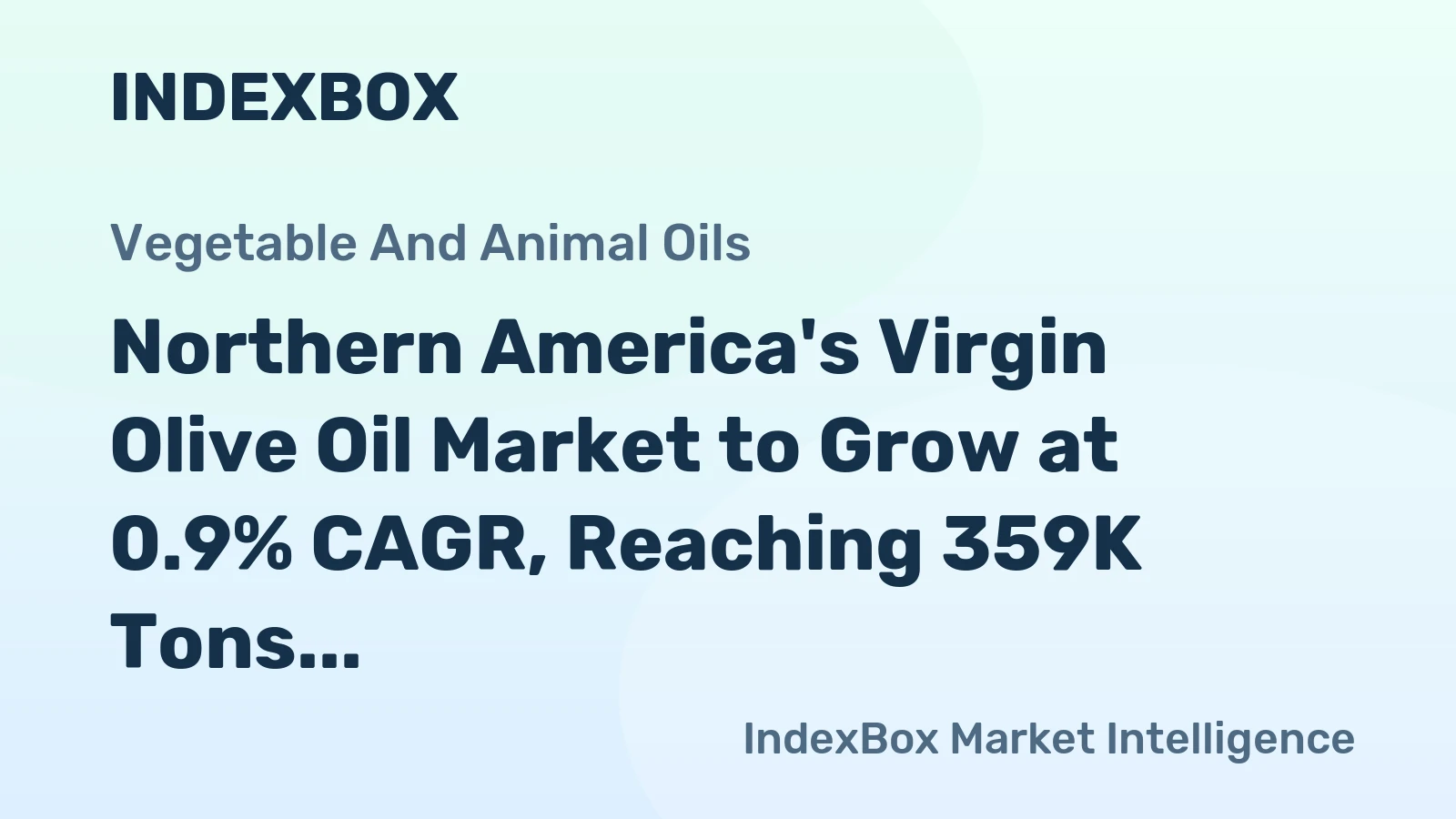 Northern America's Virgin Olive Oil Market to Grow at 0.9% CAGR, Reaching 359K Tons by 2035