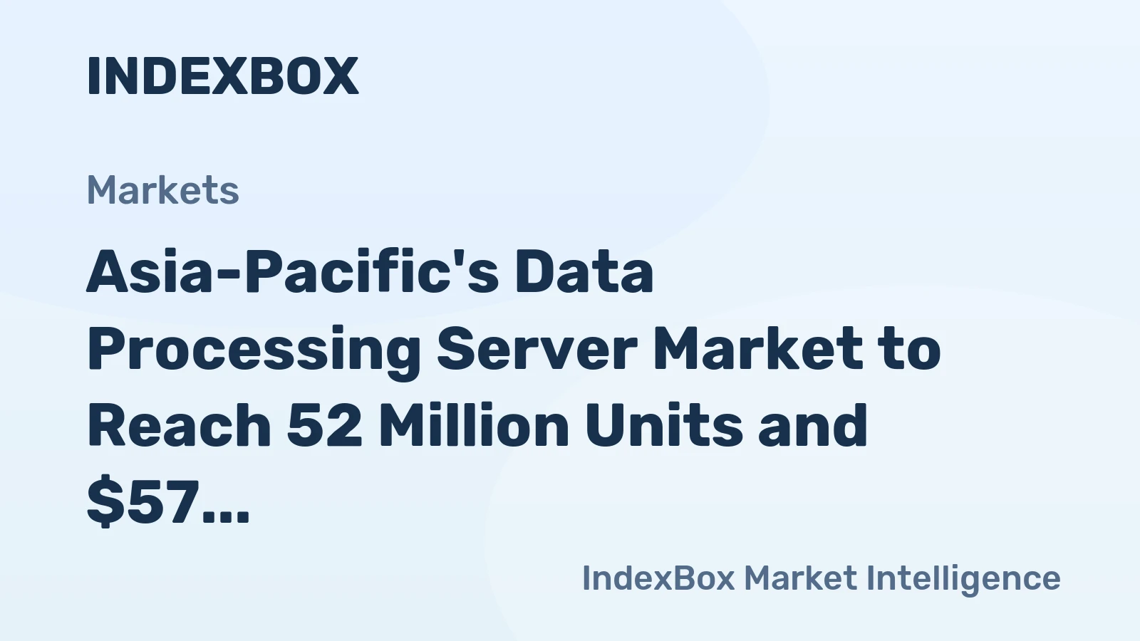Asia-Pacific's Data Processing Server Market to Reach 52 Million Units and $57 Billion