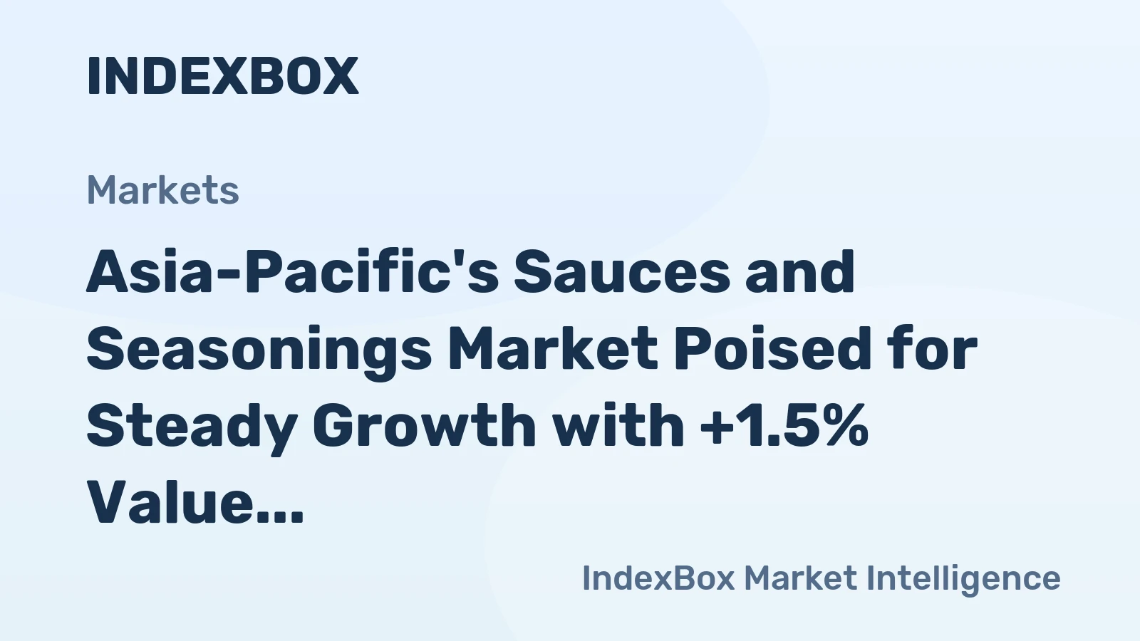 Asia-Pacific's Sauces and Seasonings Market Poised for Steady Growth with +1.5% Value CAGR Through 2035