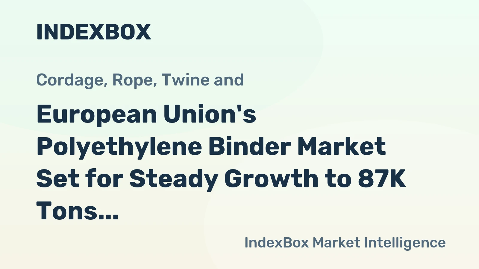 European Union's Polyethylene Binder Market Set for Steady Growth to 87K Tons and $214M