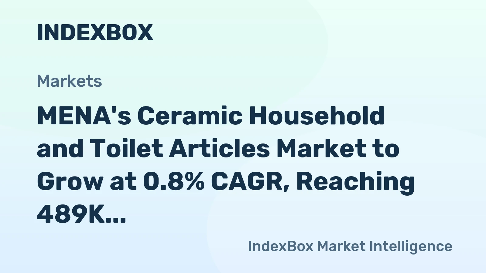 MENA's Ceramic Household and Toilet Articles Market to Grow at 0.8% CAGR, Reaching 489K Tons by 2035