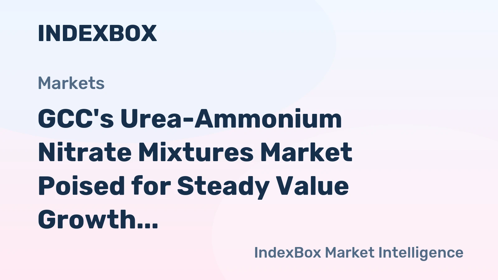 GCC's Urea-Ammonium Nitrate Mixtures Market Poised for Steady Value Growth at 3.4% CAGR